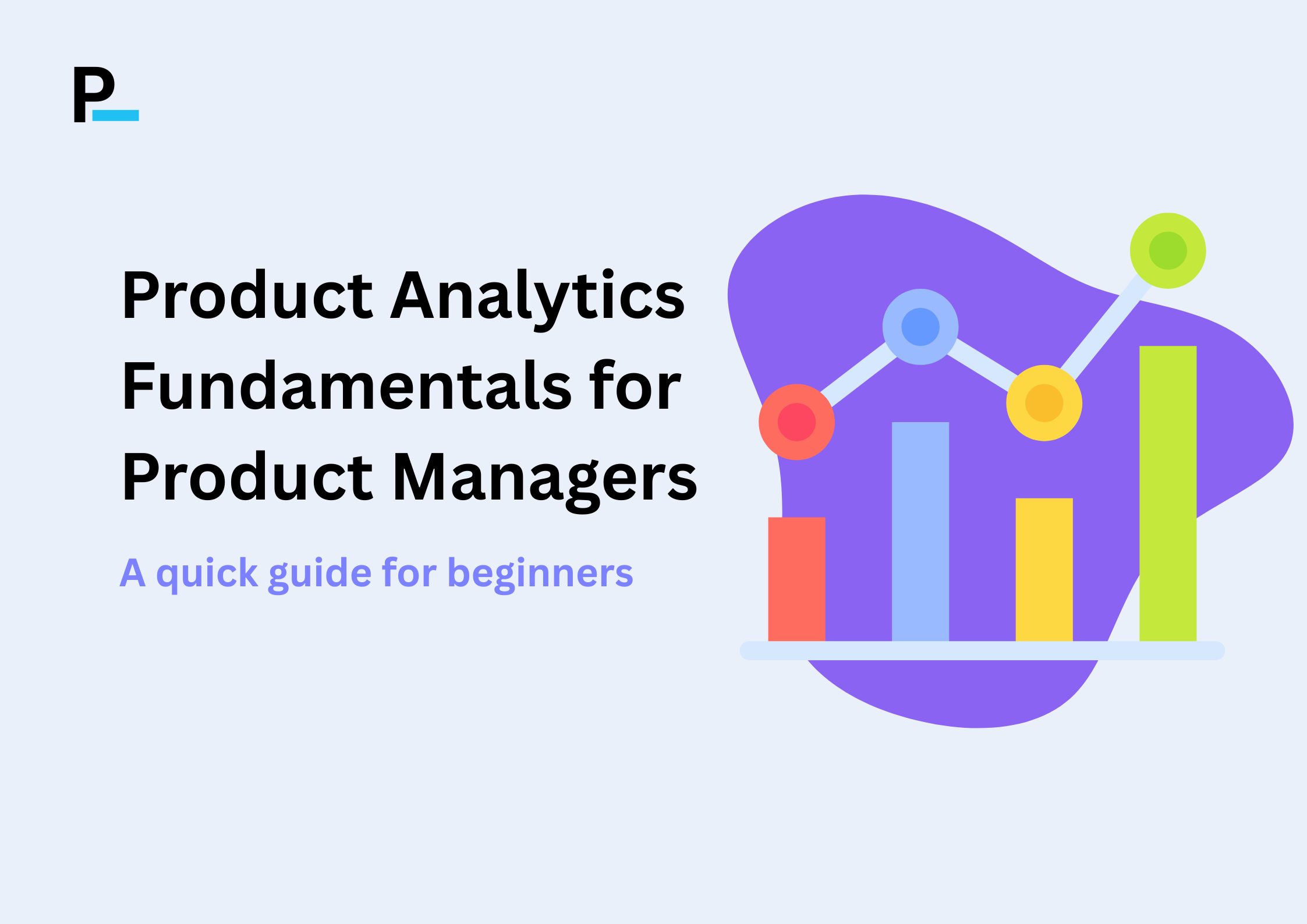 Product Analytics Fundamentals For Product Managers