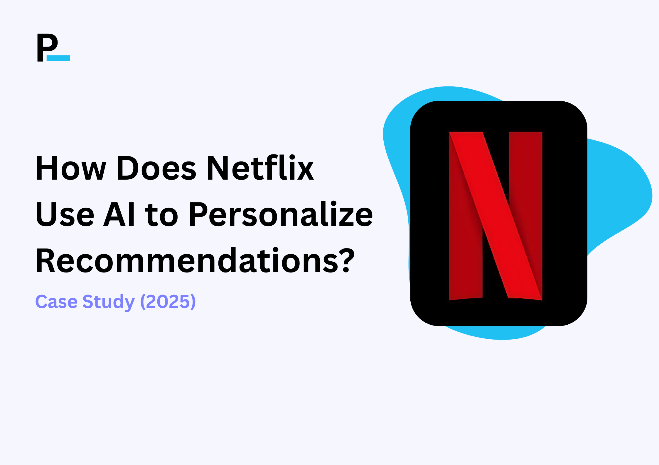 How Does Netflix Use AI to Personalize Recommendations?
